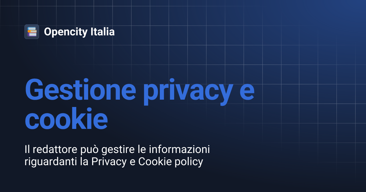 Gestione privacy e cookie | Opencity Italia